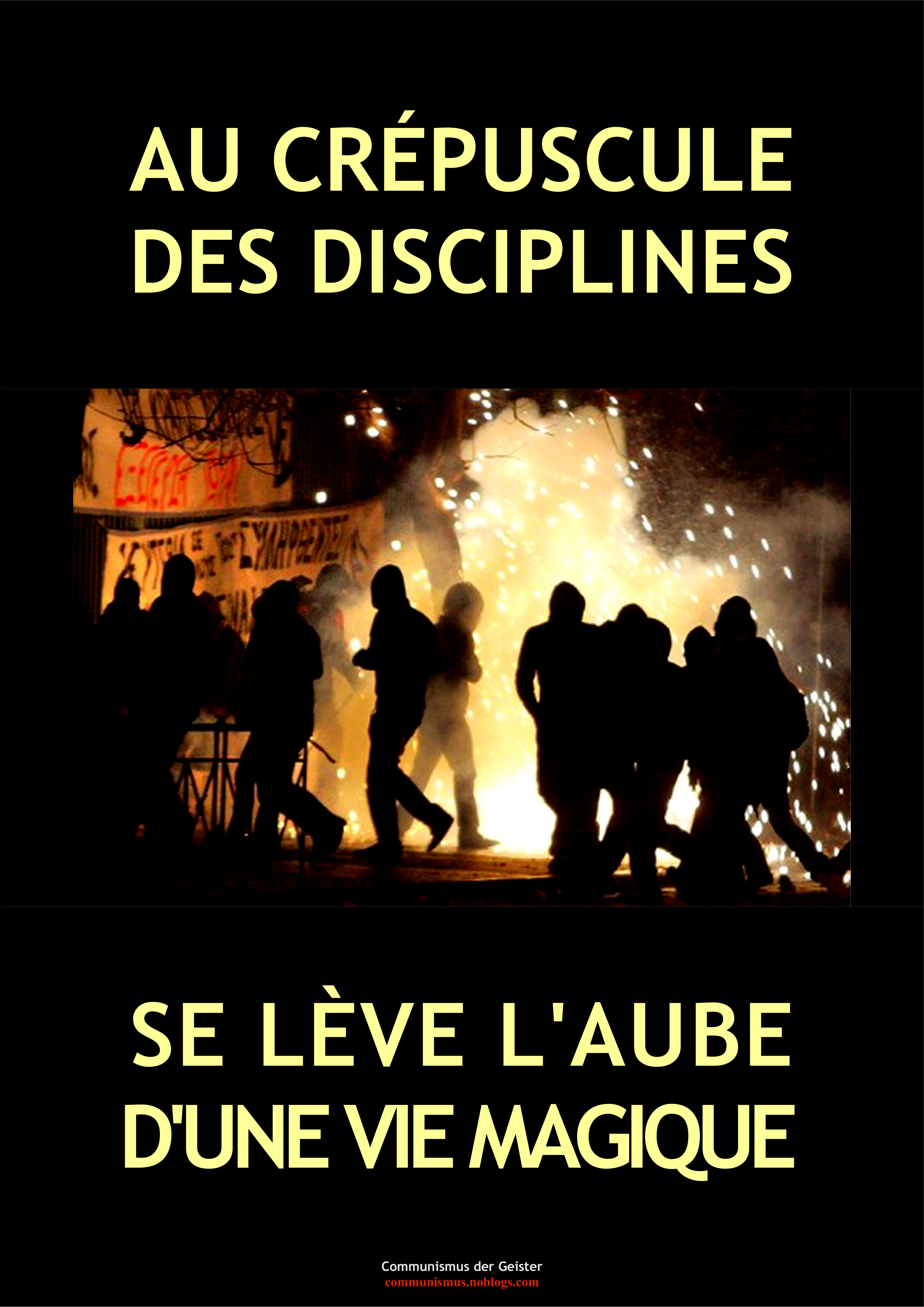 Au crépuscule des disciplines… | COMMUNISMUS DER GEISTER